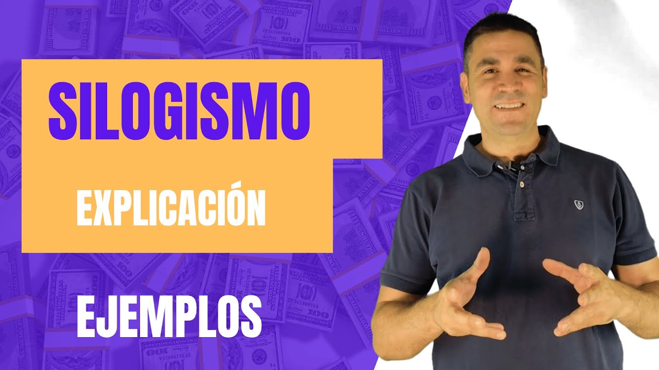 Syllogisms: Explanation and examples