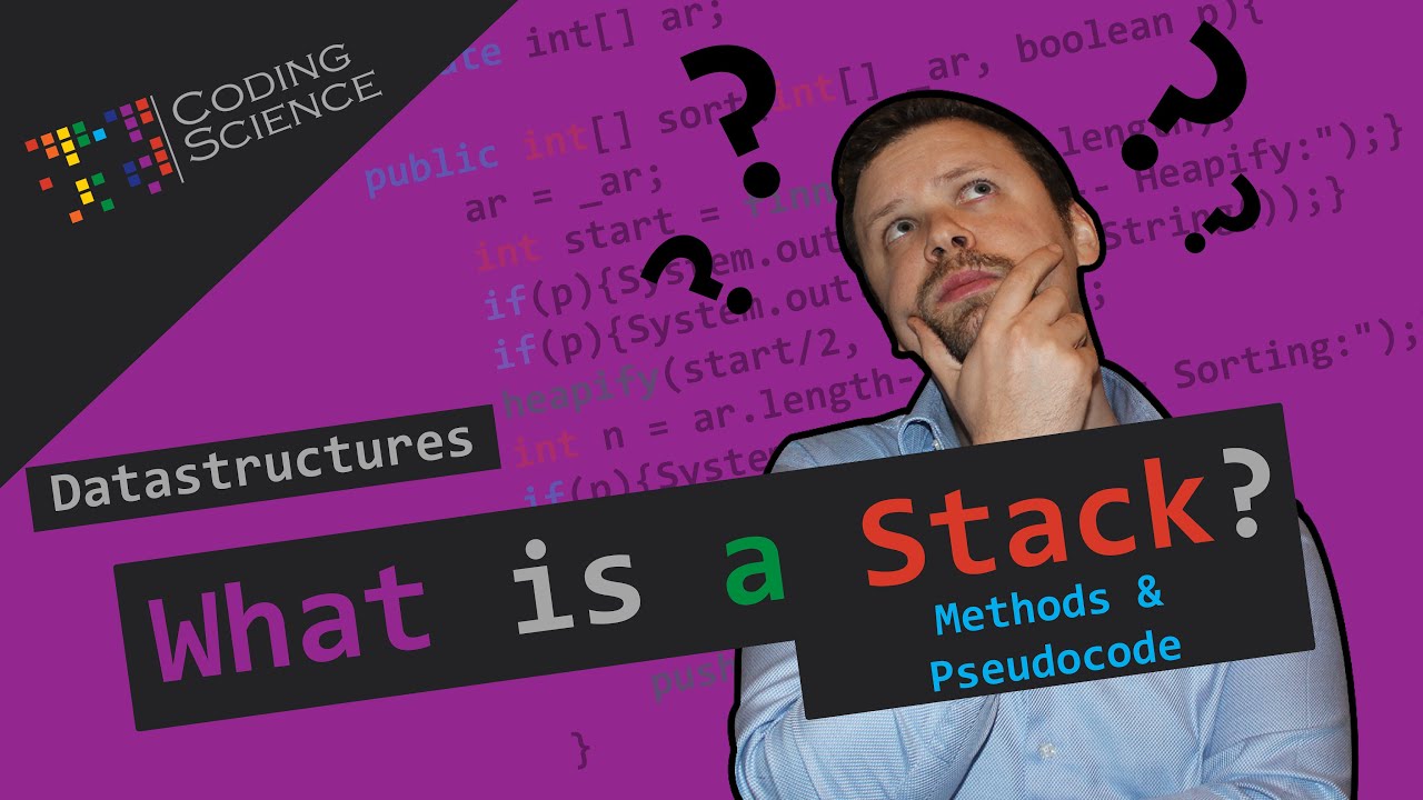 METHODS & PSEUDOCODE - What is a stack