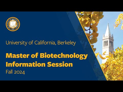UC Berkeley - Master of Biotechnology - Information Session Fall 2024