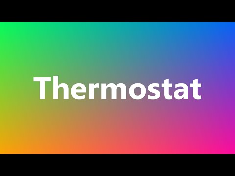 Thermostat - Medical Meaning and Pronunciation