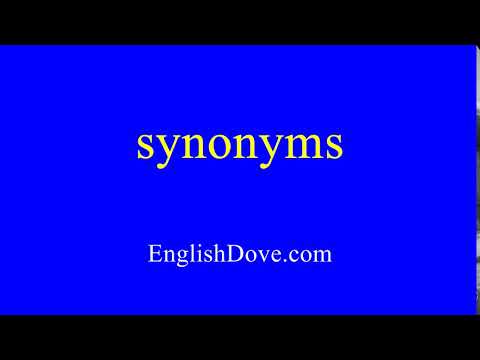 How to pronounce synonyms in American English.