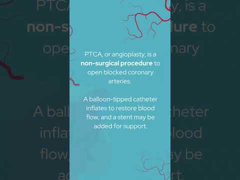 What is PTCA (Angioplasty) and Why is it Performed?