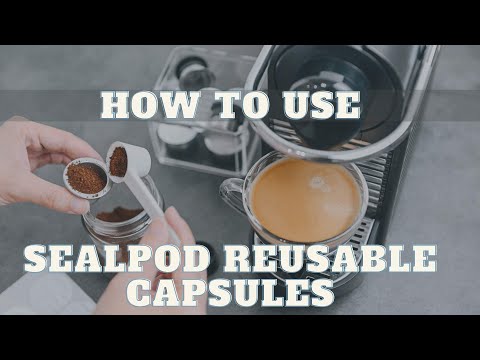 How to Use Sealpod Reusable Capsules for Nespresso original line machines