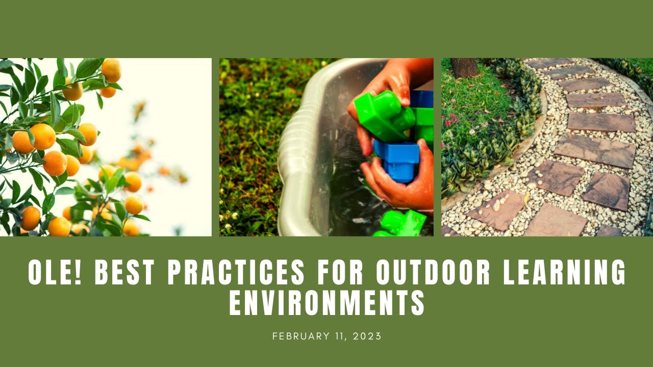 OLE! Best Practices for Outdoor Learning Environments