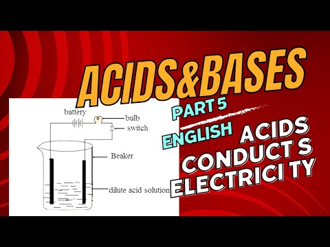 PART 5 ENGLISH, ACIDS CONDUCTS ELECTRICITY, BASES CONDUCTS ELECTRICITY, AND NEURAL SUBSTANCES