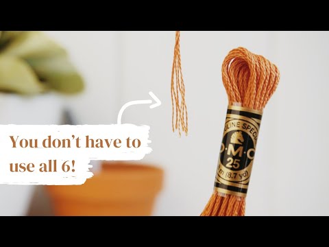 DMC Embroidery Floss Explained For Beginners: How to Separate Floss into Strands of Thread