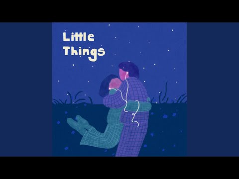 Little Things (Sped Up)