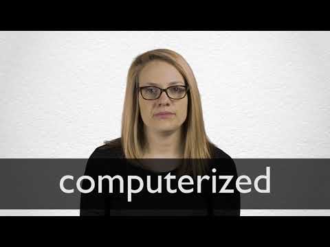 COMPUTERIZED definition and meaning | Collins English Dictionary