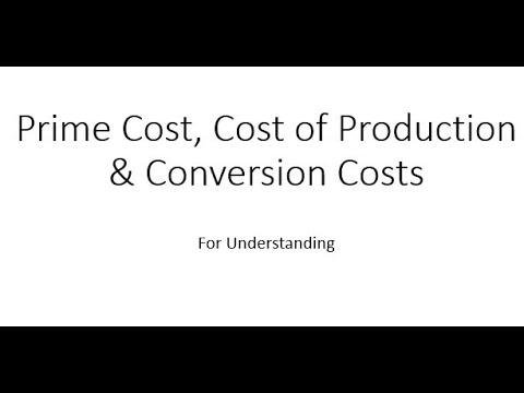 Prime Cost Vs Cost of Production Vs Conversion Costs