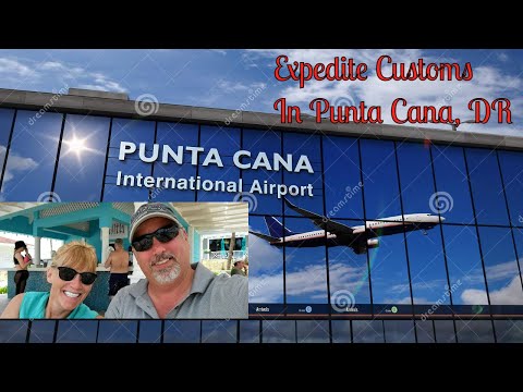 Expedite Customs at the Punta Cana Airport