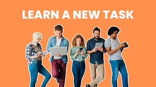 How to effectively learn a new task at work? - Workplace Tips - PeopleTeam
