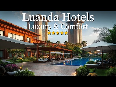 Top 10 Best Hotels in Luanda, Angola (2025)