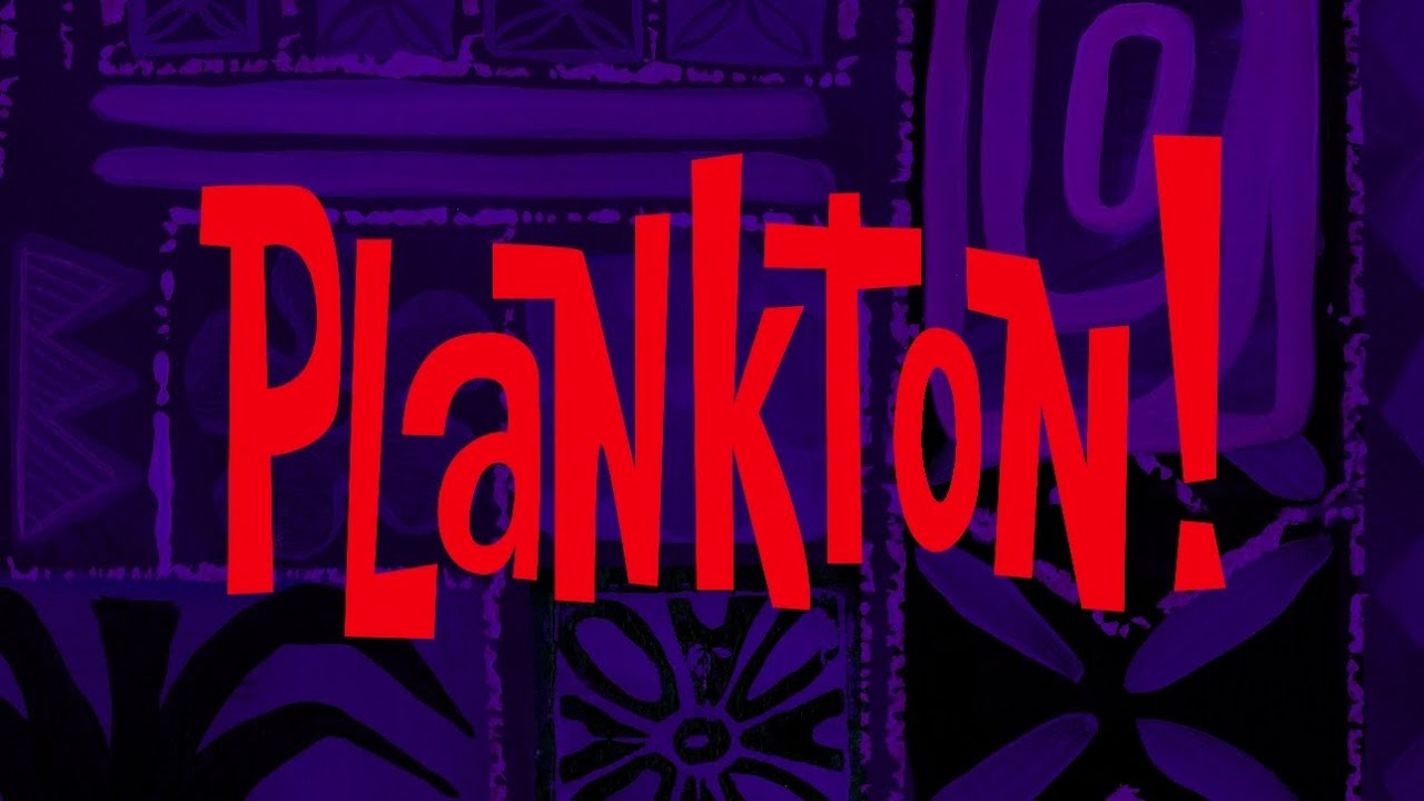 Plankton! title card - 4K Remaster