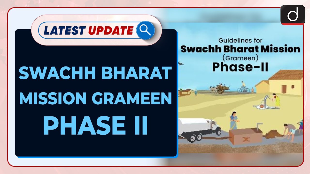Swachh Bharat Mission Grameen Phase II: Latest update | Drishti IAS English