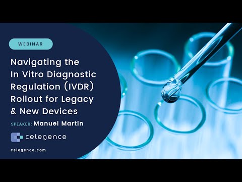 Navigating the In Vitro Diagnostic Regulation (IVDR) Rollout for Legacy & New Devices - Webinar
