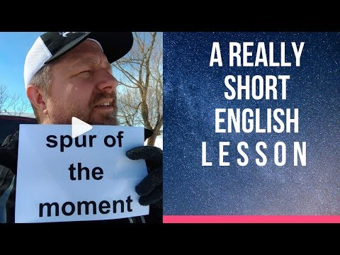 Meaning of SPUR OF THE MOMENT - A Really Short English Lesson with Subtitles