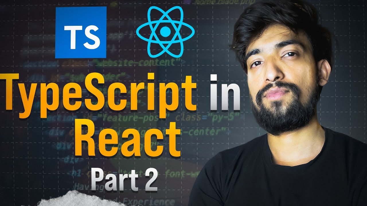 (Part - 2 ) React & TypeScript - Course for Beginners  | @thecodethread