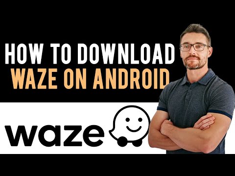 ✅ How to Download Waze App on Android (Full Guide)