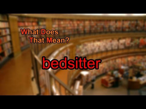 What does bedsitter mean?