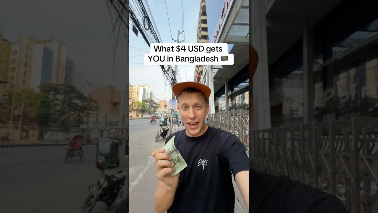 What Can $4 Buy YOU in Bangladesh?
