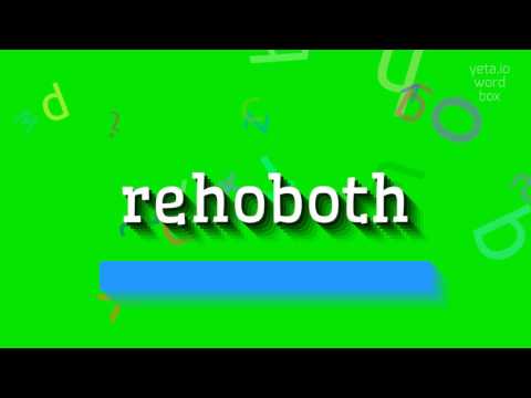 How to say "rehoboth"! (High Quality Voices)