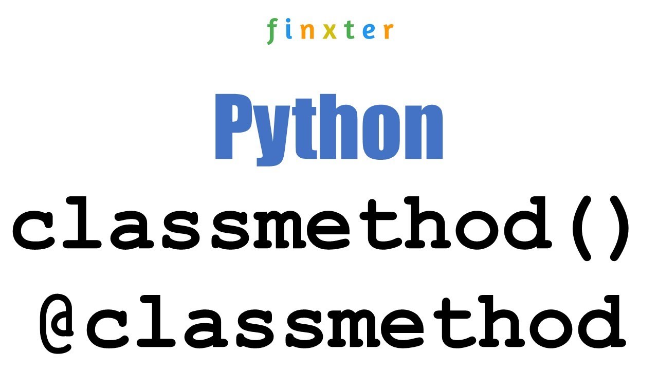 Python classmethod() | A Helpful Guide