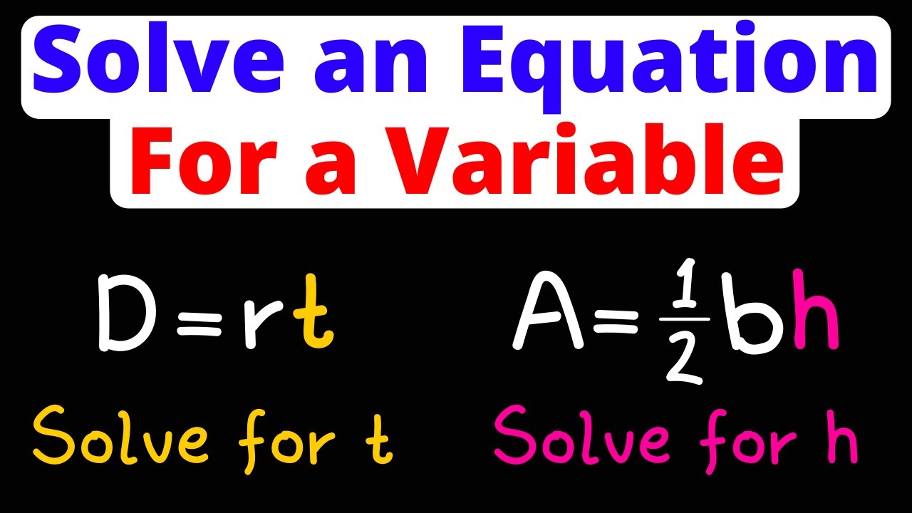 Solve an Equation for a Specific Variable | Eat Pi