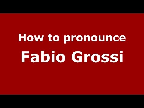 How to pronounce Fabio Grossi (Italian/Italy) - PronounceNames.com