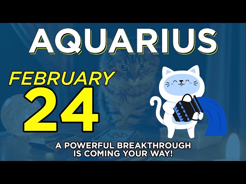 Aquarius ♒ February 24, 2025: A Powerful Breakthrough is Coming Your Way!