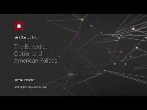 The Benedict Option and American Politics