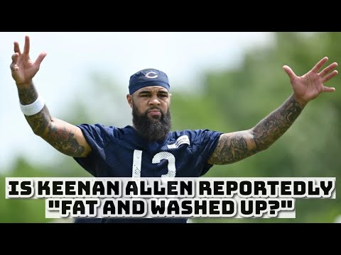 Has Keenan Allen Reportedly Gained 20 Pounds And Become "Fat" & "Slow"?