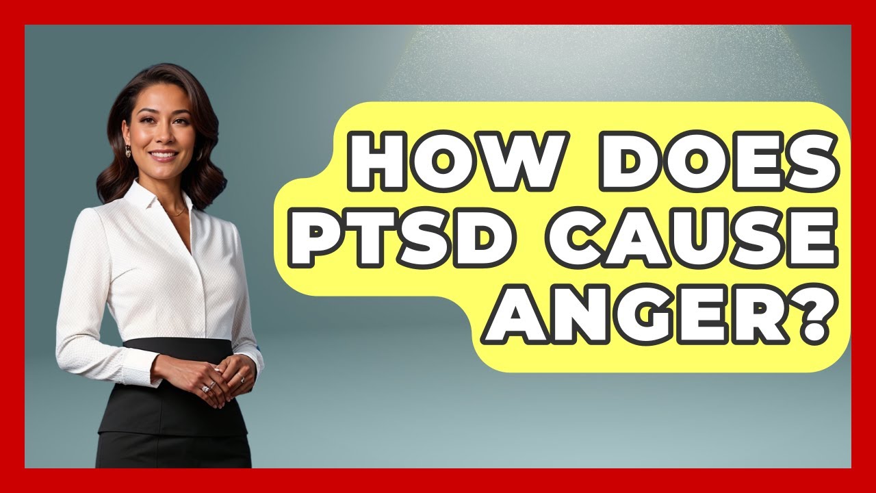 How Does PTSD Cause Anger? - PTSD Support Channel