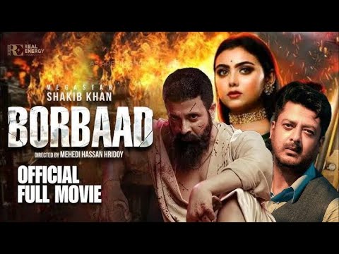 borbaad full movie (বরবাদ) | Shakib khan borbaad movie 2025