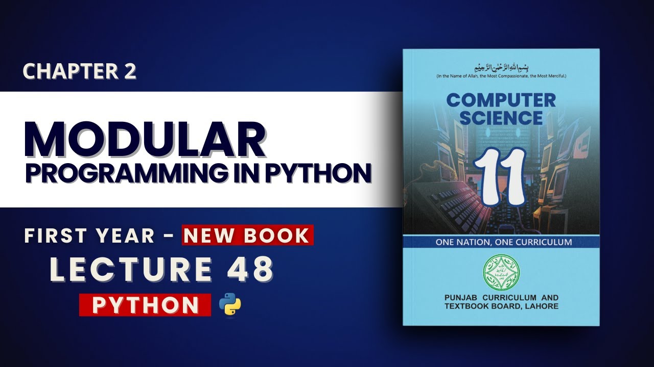 2.26 Modular Programming in Python Explained - Chp 2 - PTB New Book - Class 11 Computer Science