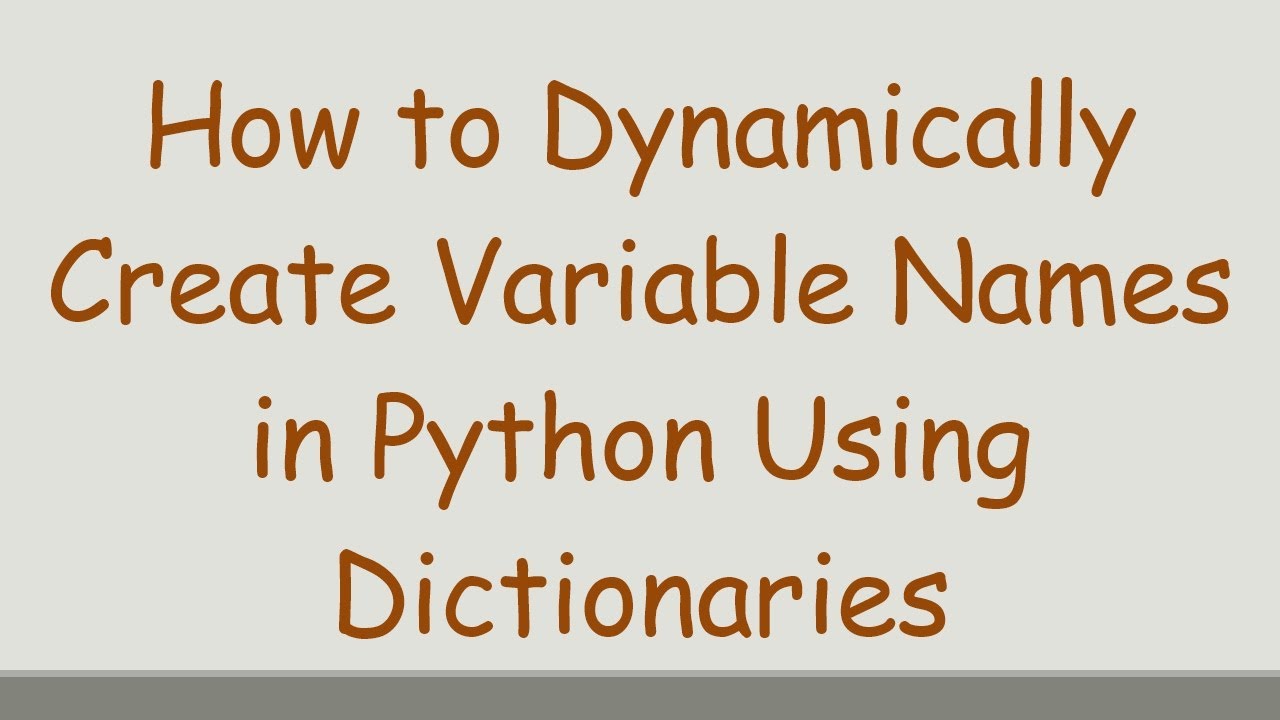 How to Dynamically Create Variable Names in Python Using Dictionaries