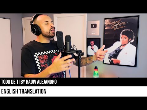 Todo de Ti by Rauw Alejandro (ENGLISH TRANSLATION)