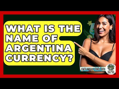 What Is The Name Of Argentina Currency? - South America Travel Pros