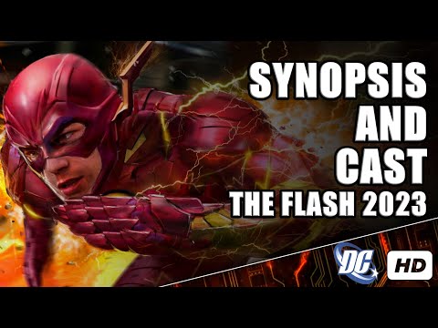 The Flash 2023 : Synopsys and Cast ⭐ DC