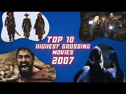 Top 10: Highest Grossing Movies of 2007