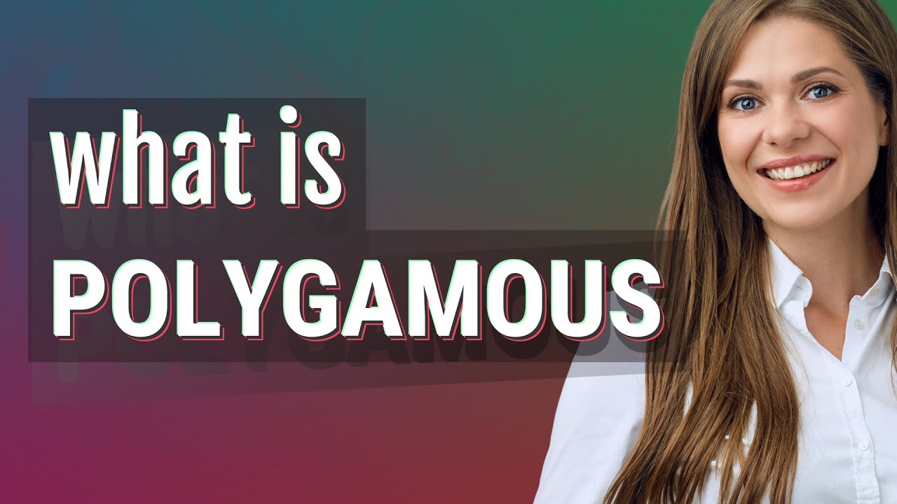Polygamous | meaning of Polygamous