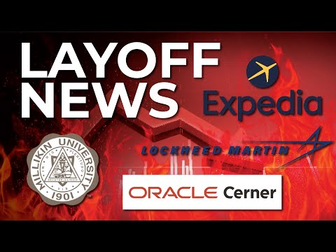 LAYOFF NEWS: Expedia Group Announced Layoffs, Oracle Cerner Has Started Another Round Of Layoffs