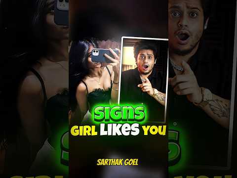 Signs That A Girl Likes You 😱❤️ | Sarthak Goel #youtubeshorts #shorts #sarthakgoel