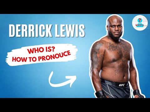 How to Pronounce Derrick Lewis - MMA Fighters