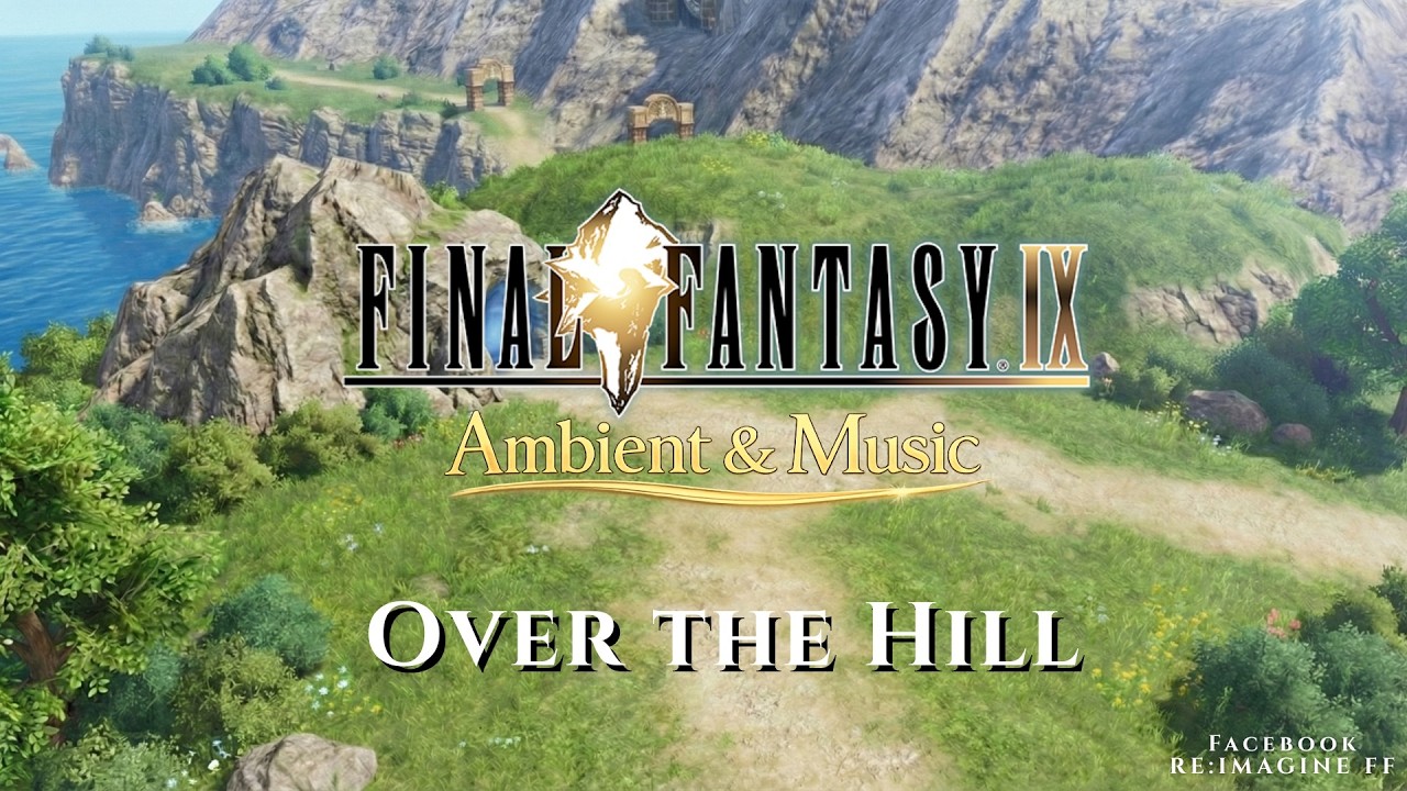 Final Fantasy IX: World Map Video - Over the Hill -