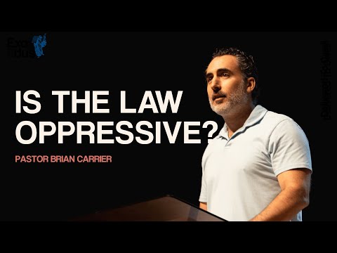 Is God's Law Oppressive or Life-Giving? | Pastor Brian Carrier