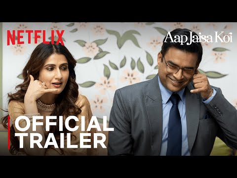 Aap Jaisa Koi | Official Trailer | R. Madhavan, Fatima Sana Shaikh | Netflix India