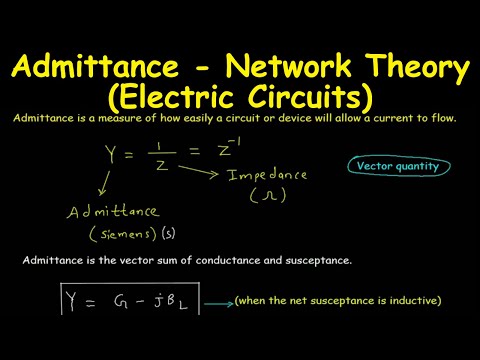 Admittance - Network Theory (Electric Circuits) | Electrical Engineering