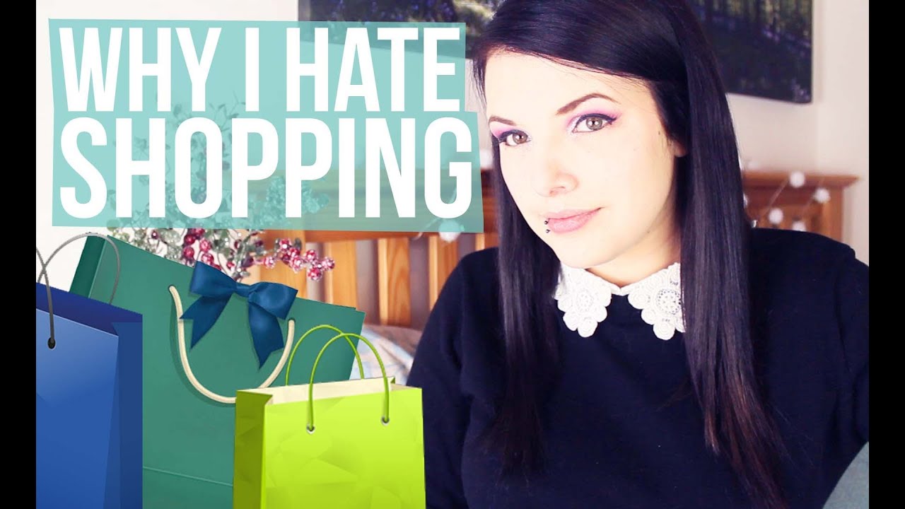Why I Hate Shopping