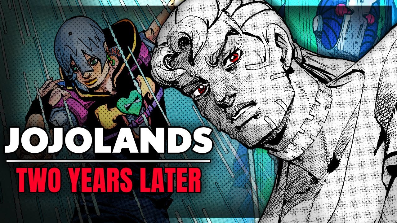 The JOJOlands Two Years Later... Did It Get Any Better?