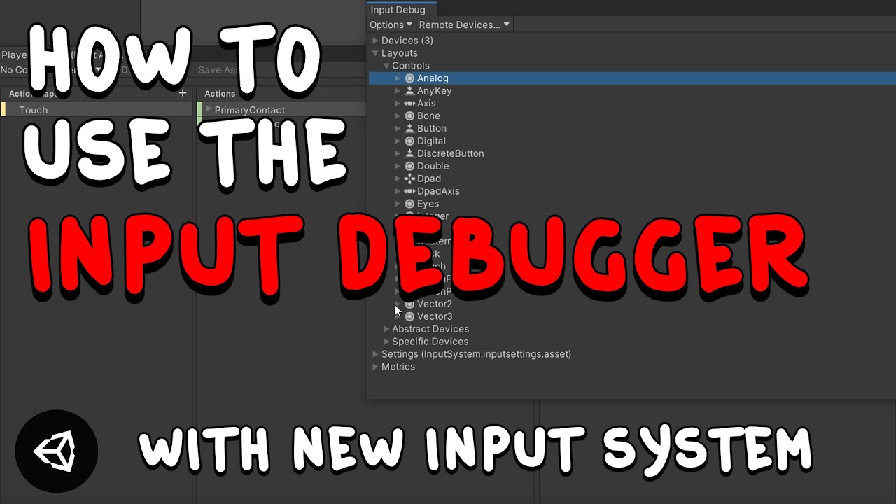 How to use the Input Debugger for the Input System - Unity Tutorial